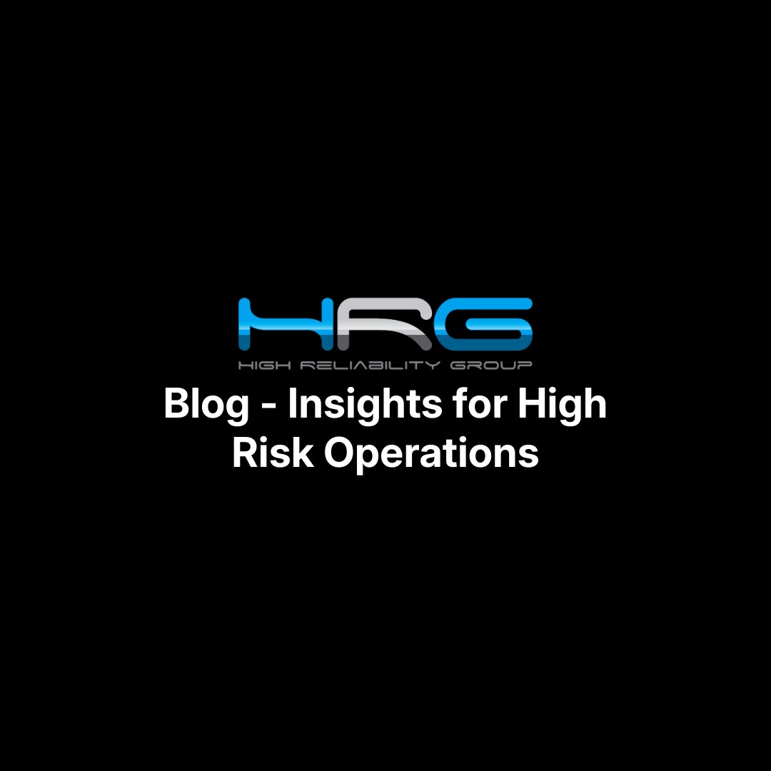 High Reliability Insights for High Risk Operations